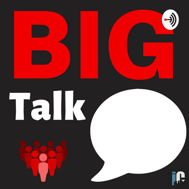 Big Talk | Podcast on Spotify