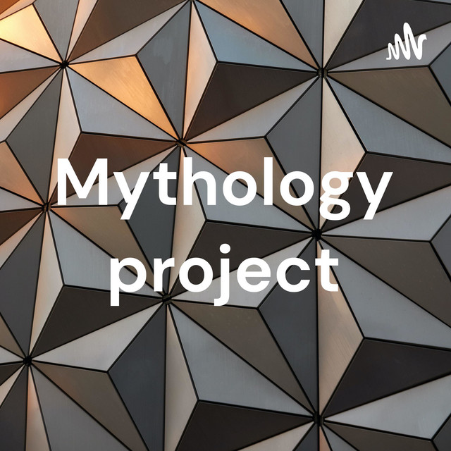 Mythology project | Podcast on Spotify