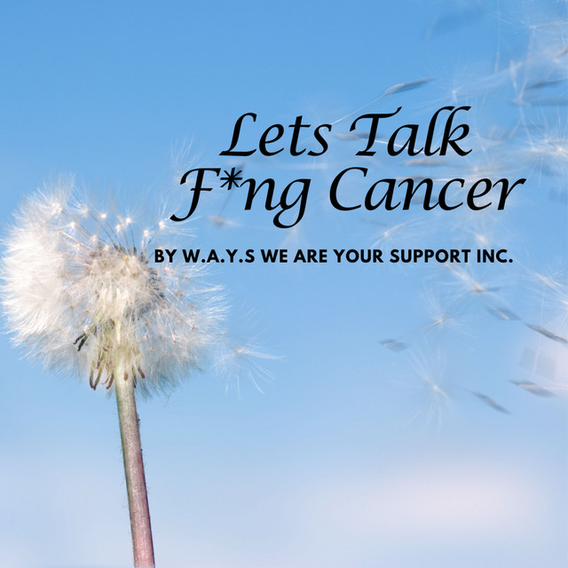 Let's talk F*ng Cancer | Podcast on Spotify