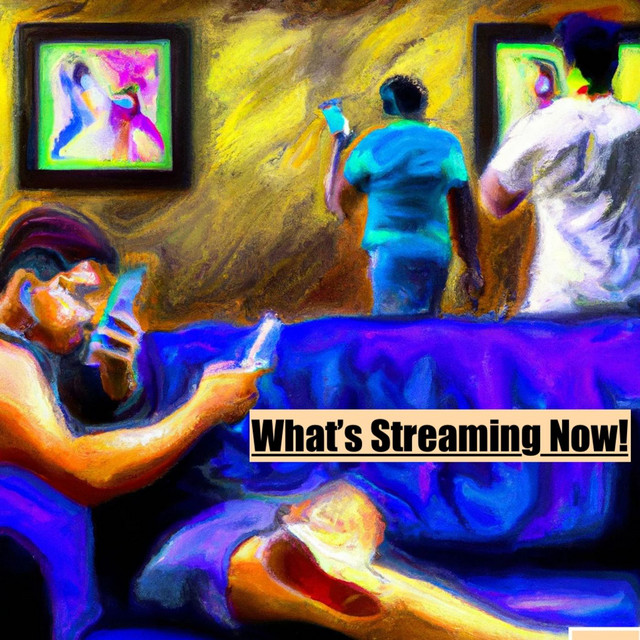 What's Streaming Now! | Podcast on Spotify