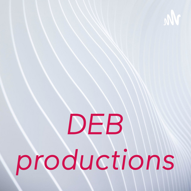 DEB productions | Podcast on Spotify