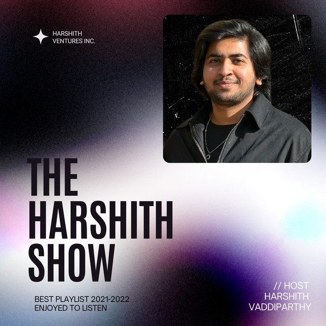The Harshith Show | Podcast on Spotify