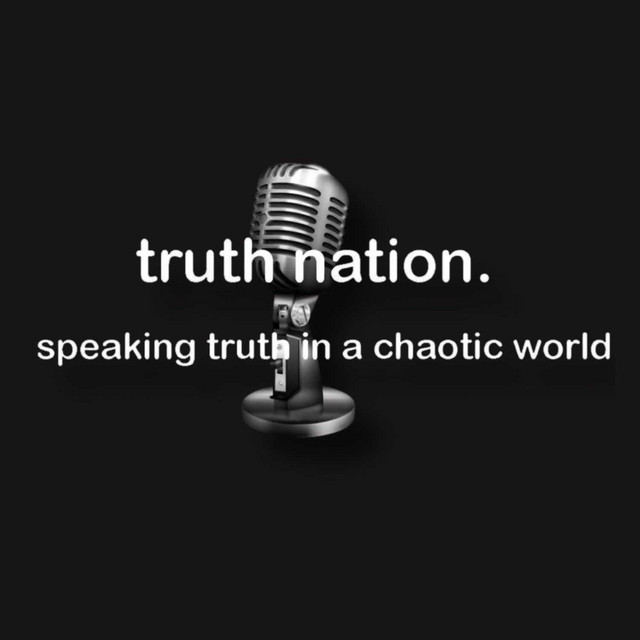 Truth Nation Podcast | Podcast on Spotify