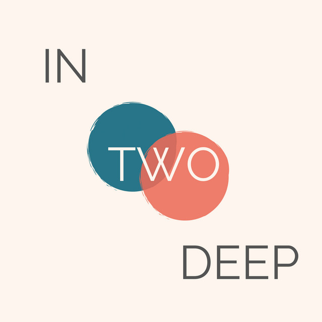 In Two Deep | Podcast on Spotify