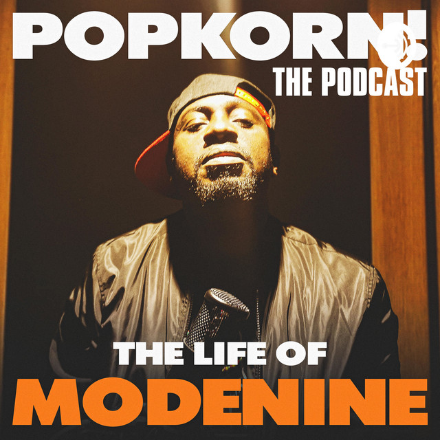 POPKORN! ( The Life of Modenine ) | Podcast on Spotify