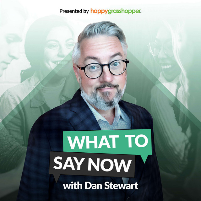 What To Say Now | Podcast on Spotify