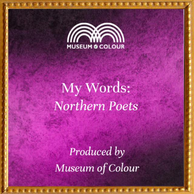 My Words: Northern Poets | Podcast on Spotify