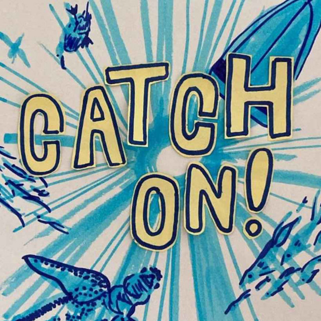 Catch On! | Podcast on Spotify