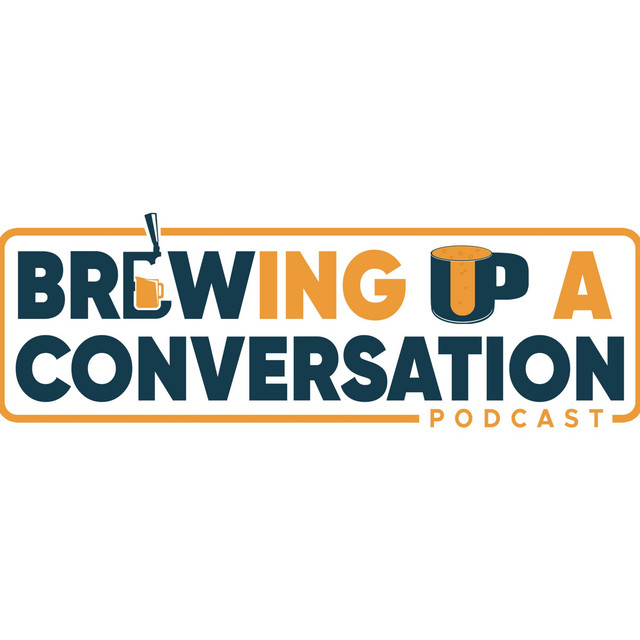 Brewing Up A Conversation | Podcast on Spotify