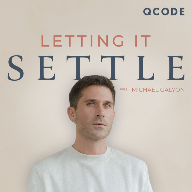 Letting It Settle With Michael Galyon Podcast On Spotify