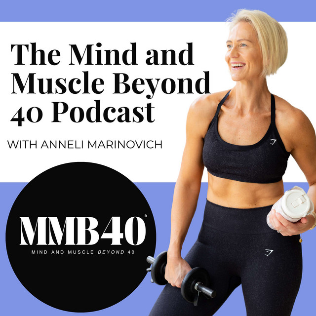Mind and Muscle Beyond 40 | Podcast on Spotify