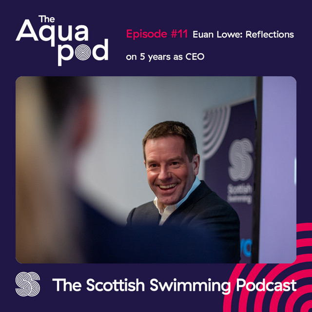 Euan Lowe - Reflections on Five Years as Scottish Swimming CEO - The ...