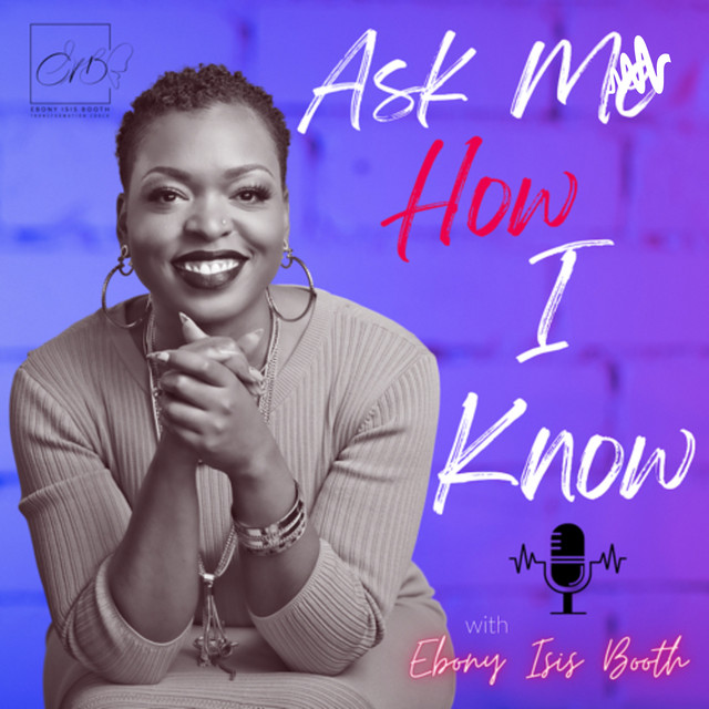 Ask Me How I Know | Podcast on Spotify