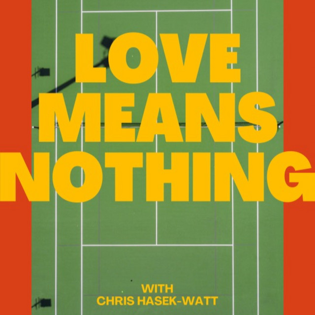 Love Means Nothing - Tennis Podcast | Podcast on Spotify
