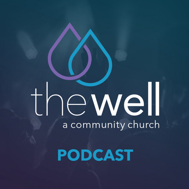 The Well Sermon Podcast | Podcast on Spotify