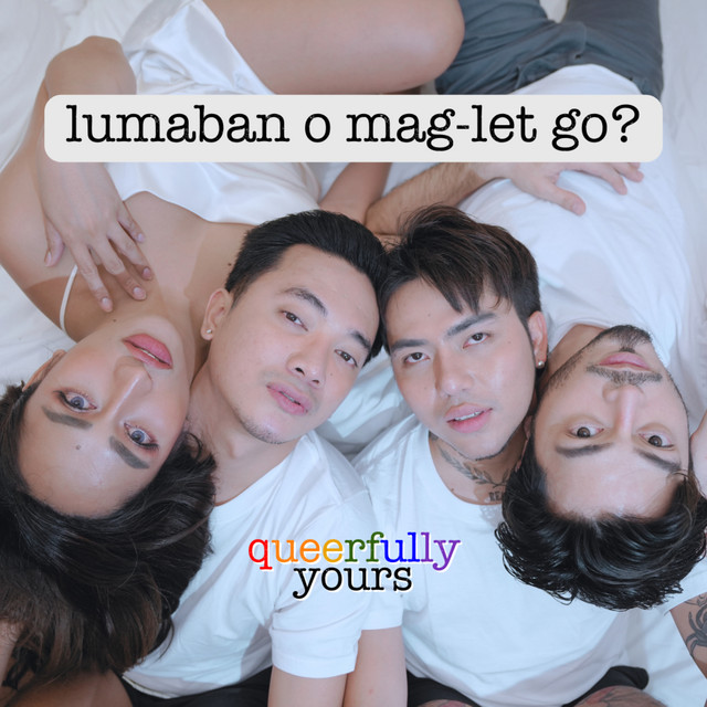 EP 6: Lumaban O Mag-Let Go? [VIDEO] - Queerfully Yours | Podcast on Spotify