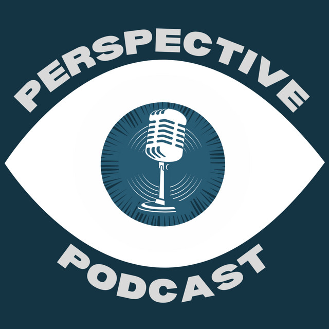 Perspective Podcast | Podcast on Spotify