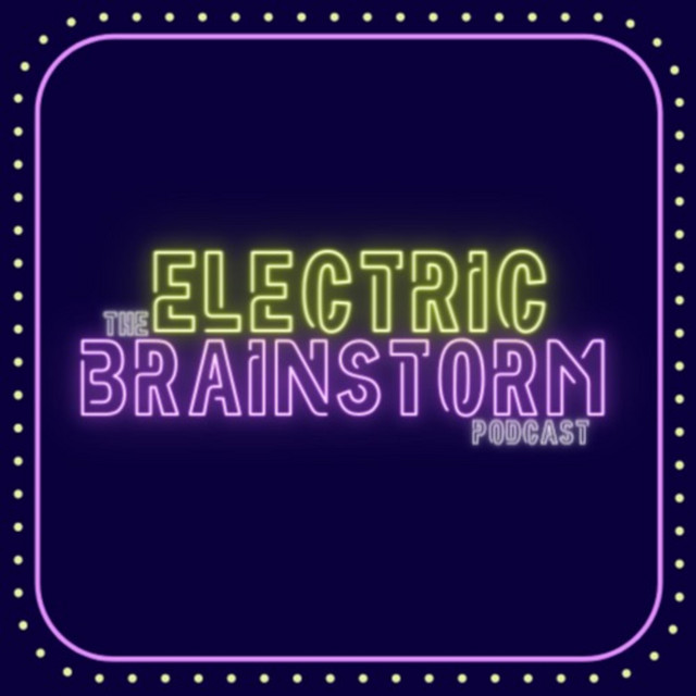 The Electric Brainstorm Podcast | Podcast on Spotify