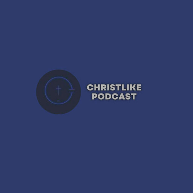 ChristLike | Podcast on Spotify