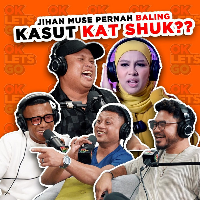Part 3: Jihan pernah baling kasut kat Shuk??? - OKLETSGO | Podcast on ...