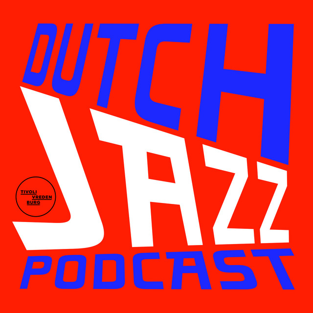 Dutch Jazz | Podcast on Spotify