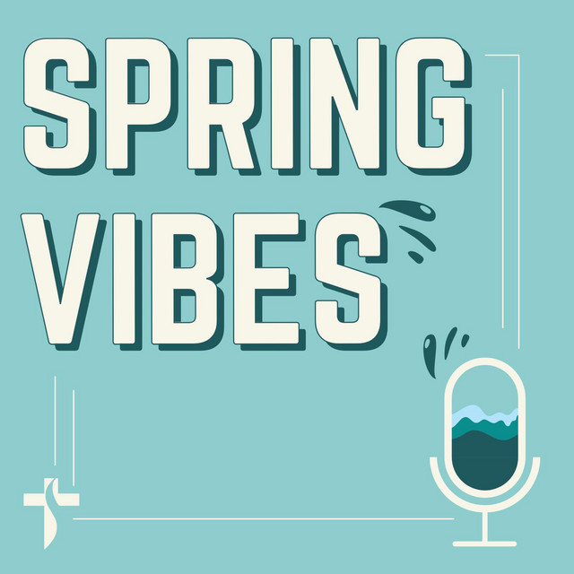 Spring Vibes | Podcast on Spotify