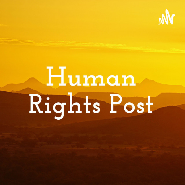 Human Rights Post | Podcast on Spotify