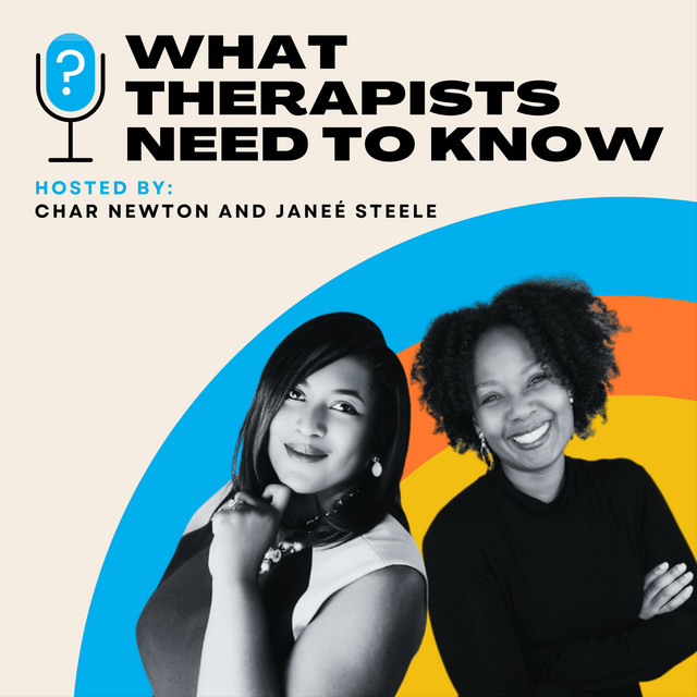 What Therapists Need to Know | Podcast on Spotify