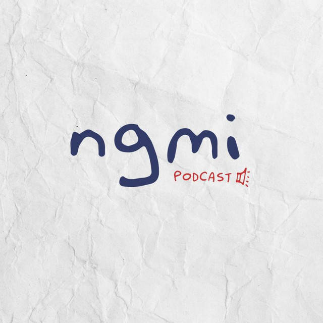 ngmi | Podcast on Spotify