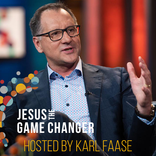 Jesus the Game Changer: Hosted by Karl Faase | Podcast on Spotify