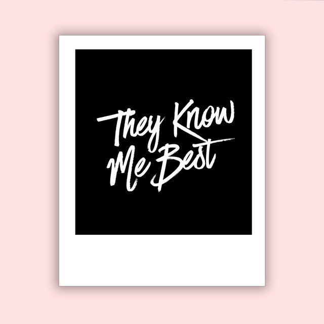 They Know Me Best | Podcast on Spotify