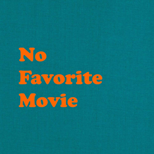 No Favorite Movie | Podcast on Spotify