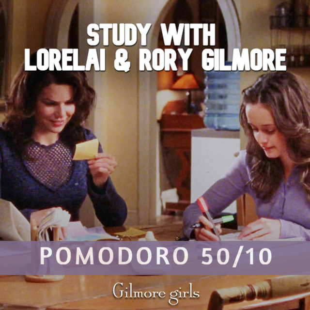 Study with Lorelai & Rory Gilmore | Gilmore Girls | POMODORO 50/10 - TV ...