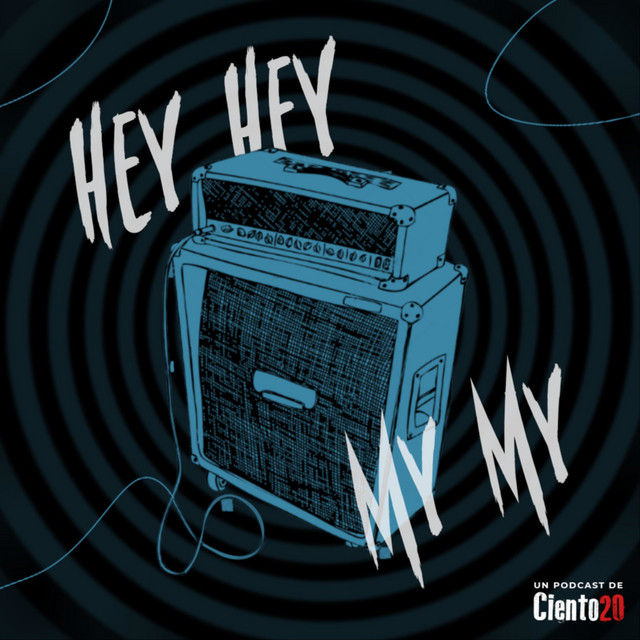 Hey Hey My My | Podcast on Spotify