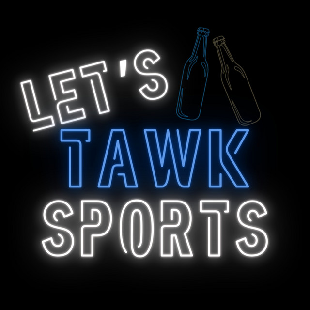 Let's Tawk Sports | Podcast on Spotify