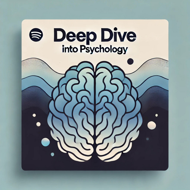 Deep Dive into Psychology | Podcast on Spotify