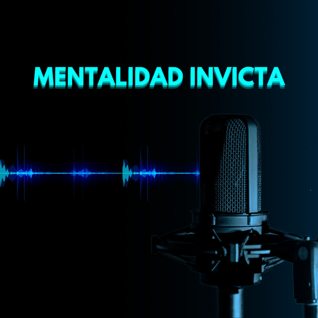 Mentalidad Invicta por Edwin Barreto | Podcast on Spotify