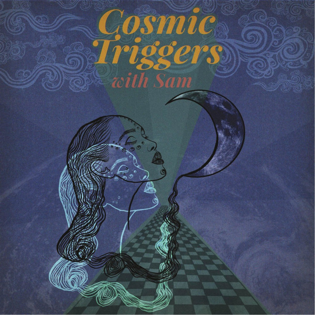 Cosmic Triggers with Sam | Podcast on Spotify