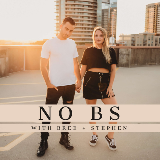 NO BS With Bree + Stephen | Podcast on Spotify