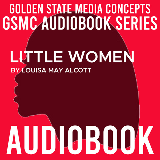 GSMC Audiobook Series: Little Women by Louisa May Alcott | Podcast on ...