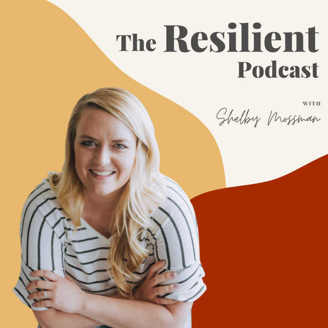 The Resilient Podcast | Podcast on Spotify