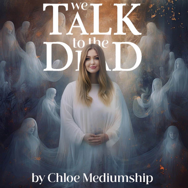 We Talk To The Dead | Podcast on Spotify