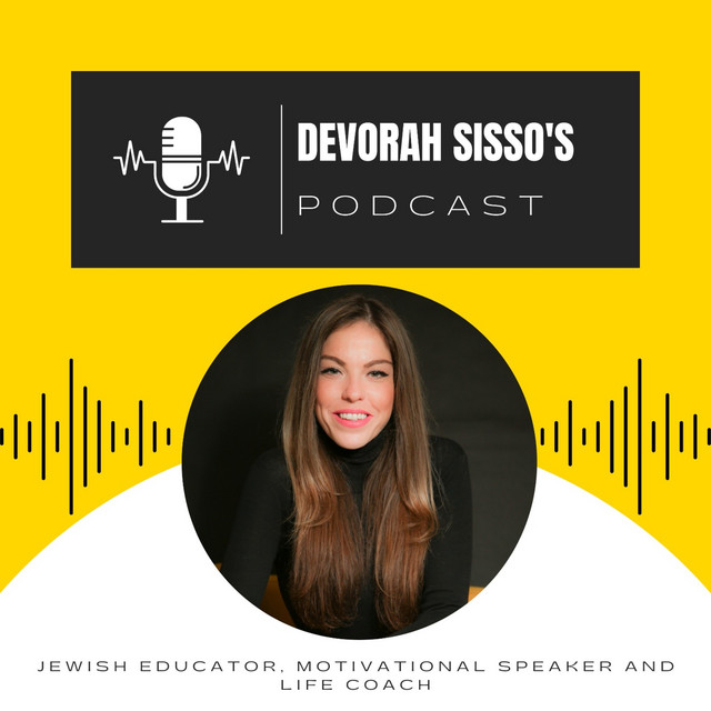 17th of Tammuz with Devorah Sisso - Devorah Sisso's Podcast | Podcast ...