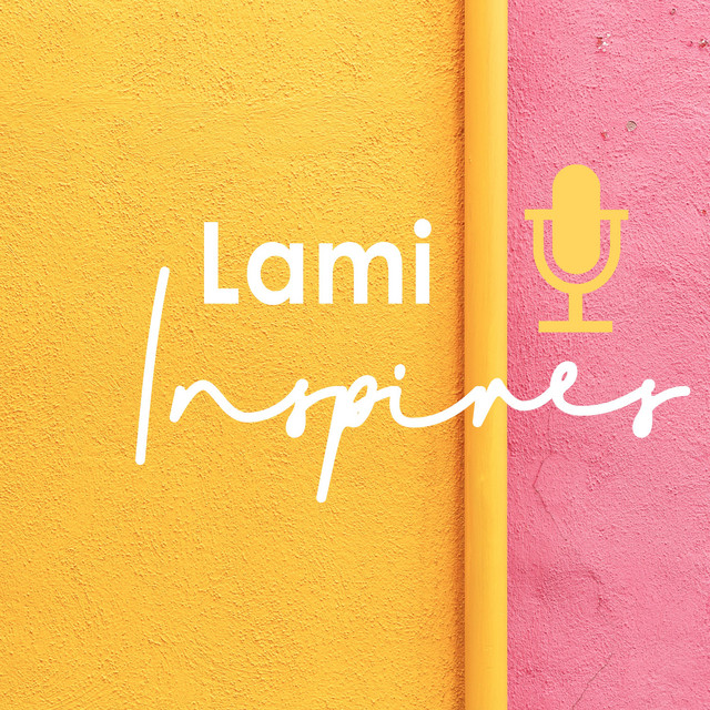 Lami inspires Podcast | Podcast on Spotify