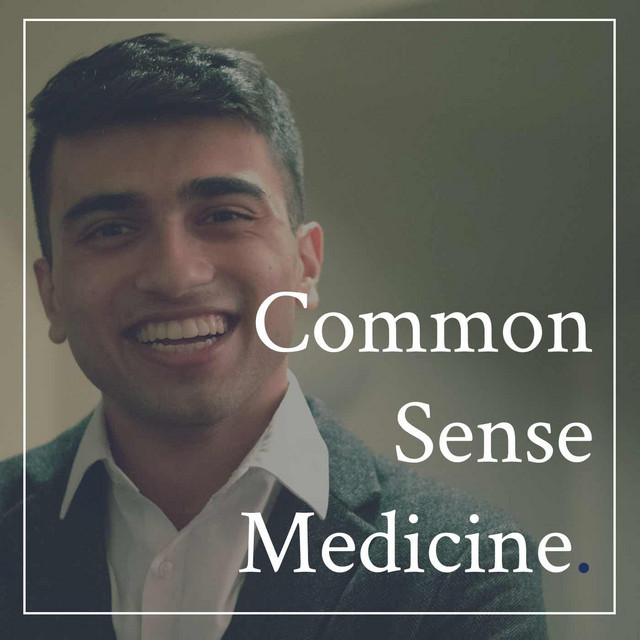 Common Sense Medicine | Podcast on Spotify