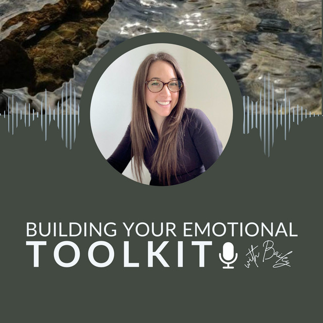 Building Your Emotional Toolkit | Podcast on Spotify