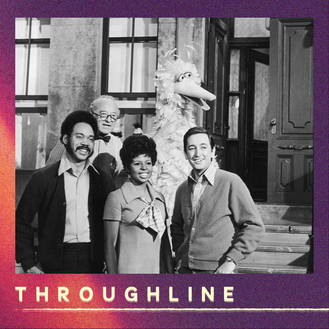 Sesame Street - Throughline | Podcast on Spotify