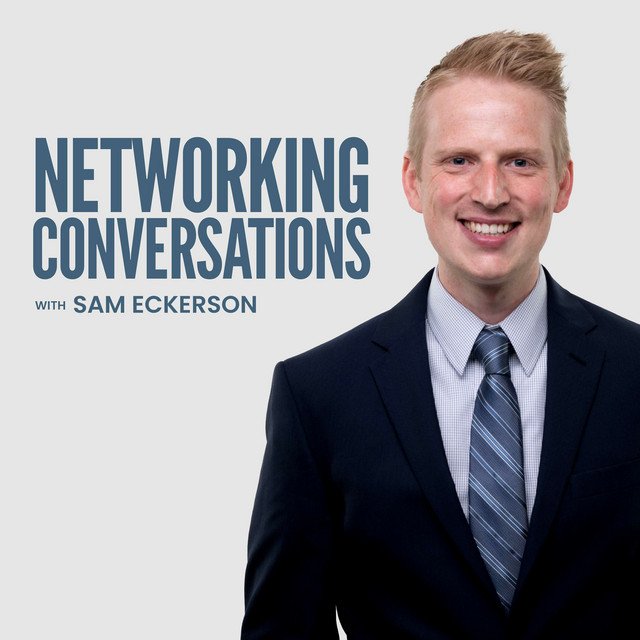 Networking Conversations with Sam Eckerson | Podcast on Spotify