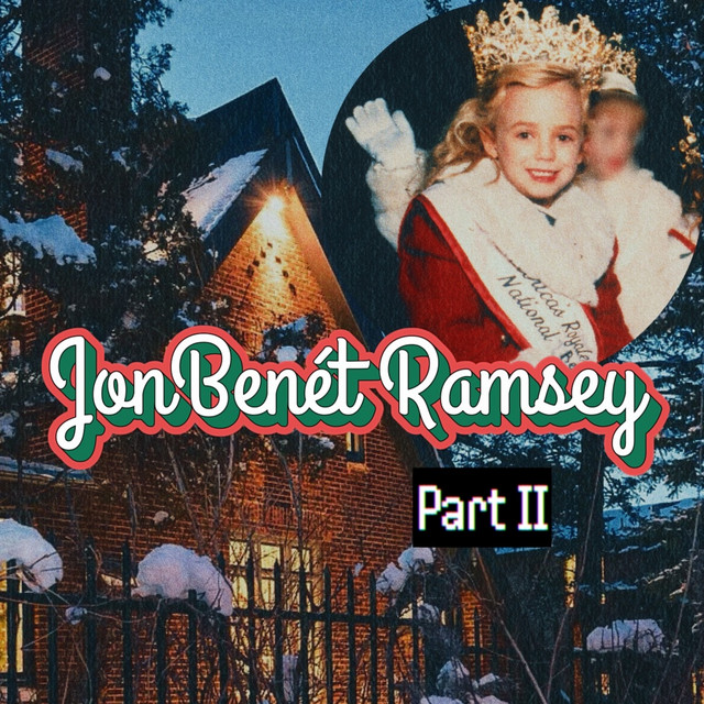 JonBenét Ramsey II - Cosmic Peach | Podcast on Spotify