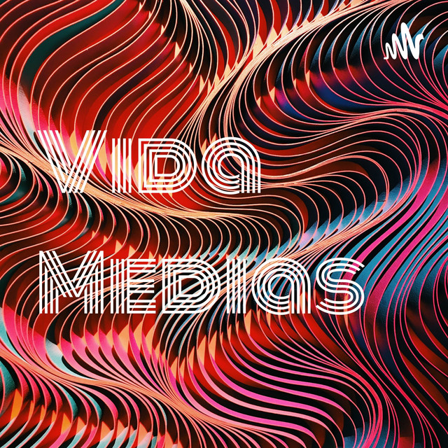 Vida Medias | Podcast on Spotify